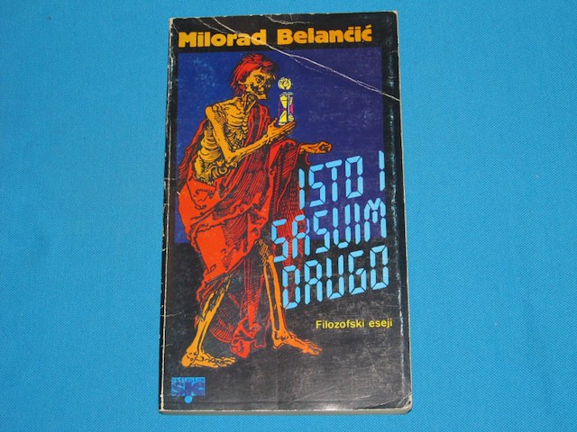 ISTO I SASVIM DRUGO Milorad Belančić