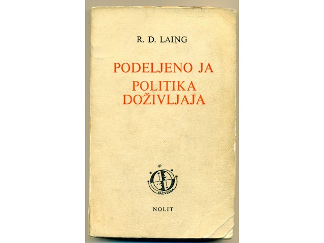 PODELJENO JA / POLITIKA DOŽIVLJAJA R. D. Laing