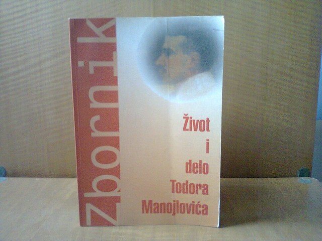 Zivot i delo Todora Manojlovica