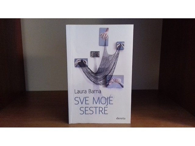 SVE MOJE SESTRE,Laura Barna