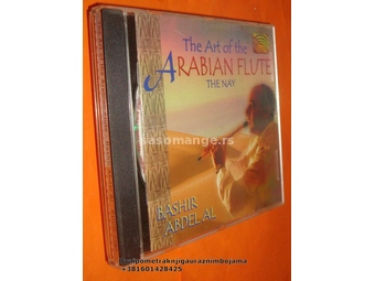 Bashir Abdel Al The Art Of The Arabian Flute The Nay