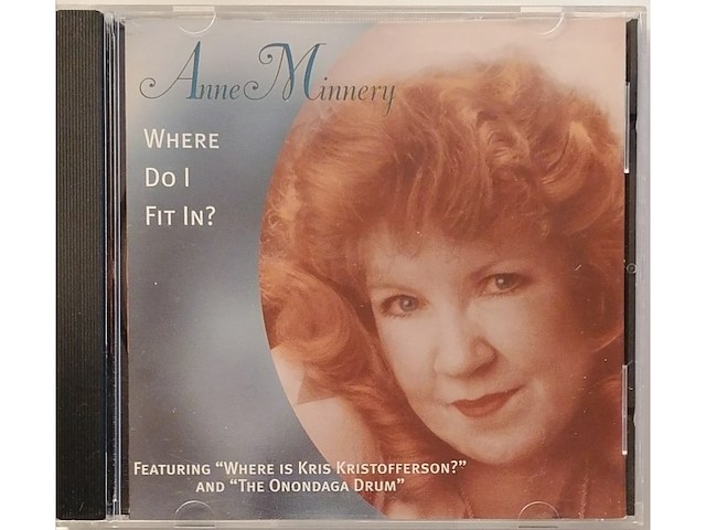 Anne Minnery – Where Do I Fit In?  [CD]