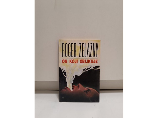 On koji oblikuje - Roger Zelazny