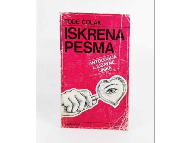 Iskrena pesma, Antologija ljubavne lirike, Tode Čolak