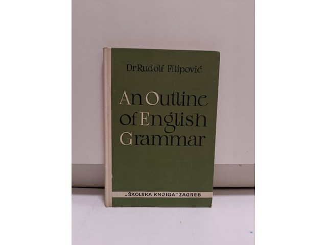 An outline of english grammar - Rudolf Filipović