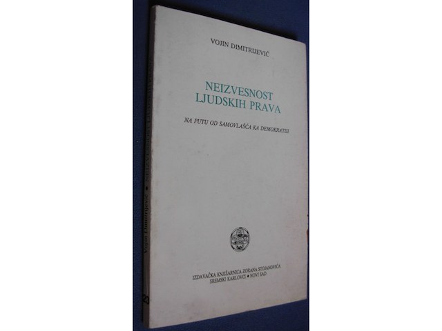 NEIZVESNOST LJUDSKIH PRAVA - Vojin Dimitrijević