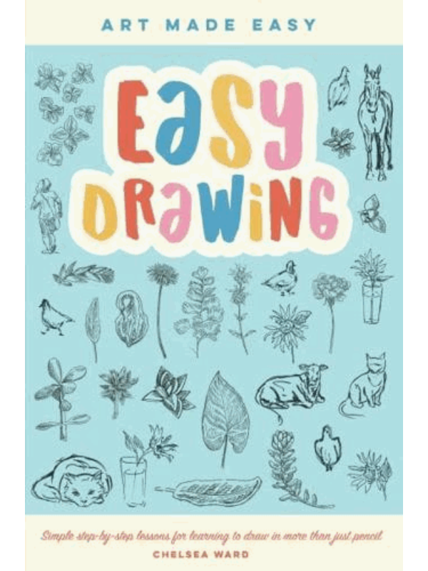 Easy Drawing Learn to draw 25 subjects in pencil–just follow along step-by-step.