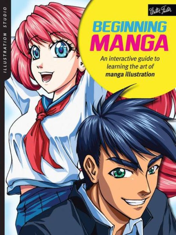 Illustration Studio: Beginning Manga An Interactive Guide to Learning the Art of Manga Illustration
