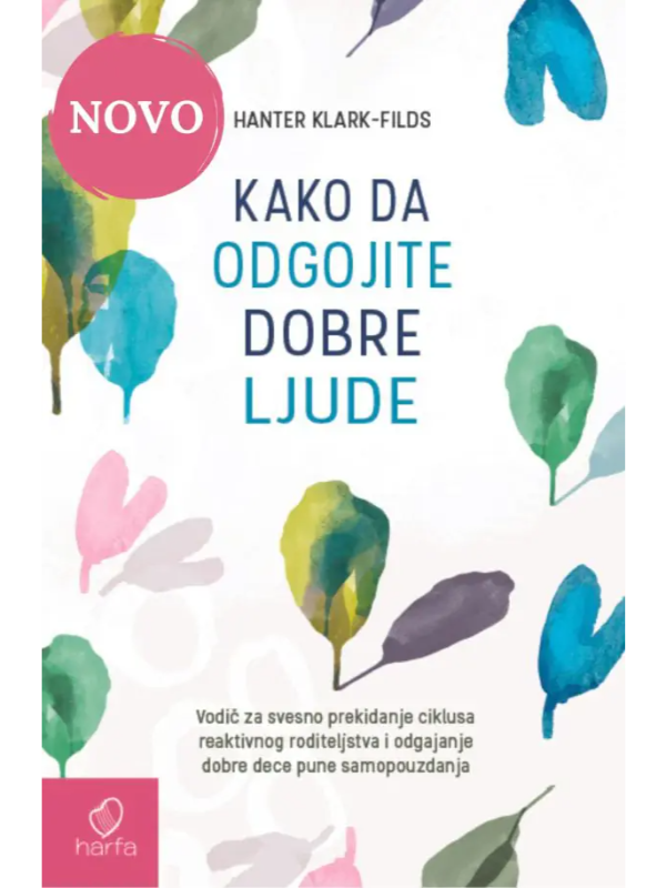 Kako da odgojite dobre ljude