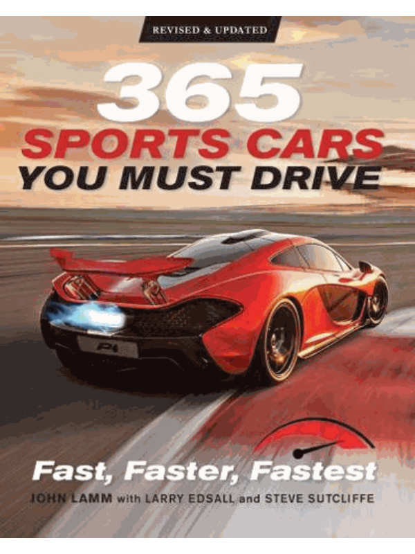 365 Sports Cars You Must Drive Fast, Faster, Fastest