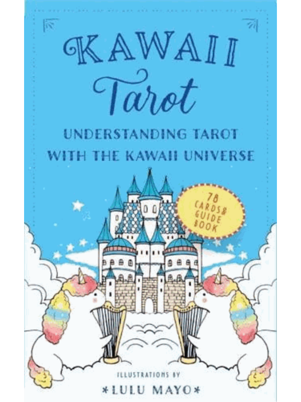 Kawaii Tarot Understanding Tarot with the Kawaii Universe