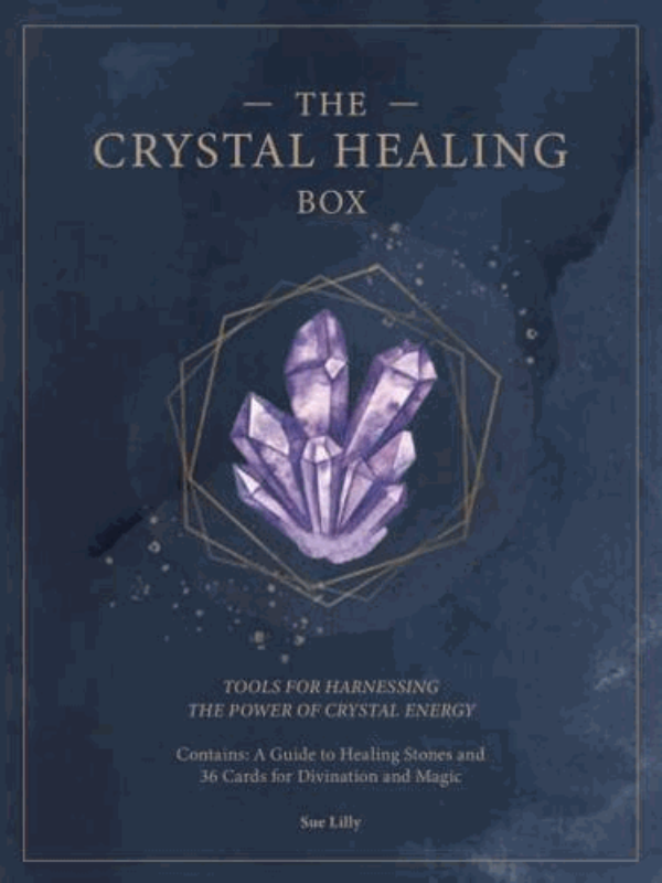 The Crystal Healing Box Tools for Harnessing the Power of Crystal Energy