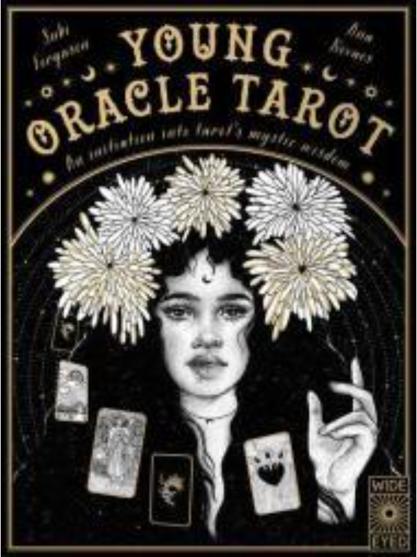 Young Oracle Tarot An initiation into tarot’s mystic wisdom