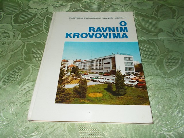 O ravnim krovovima - Izolacija Beograd - 1977 godina