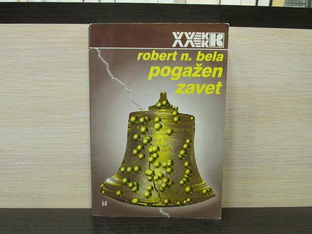 POGAŽEN ZAVET - Robert N. Bela