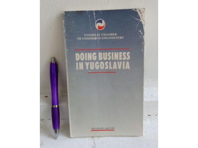 DOING BUSINESS IN YUGOSLAVIA