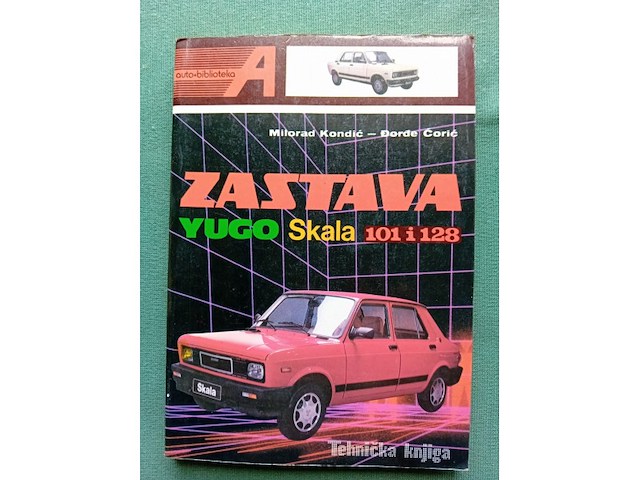 Milorad Kondić Đorđe Ćorić Zastava Yugo Skala 101 i 128