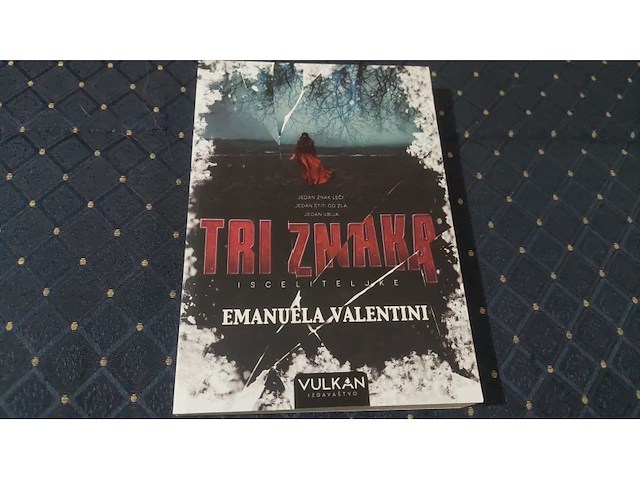 Tri znaka isceljiteljke/Emanuela Valentini