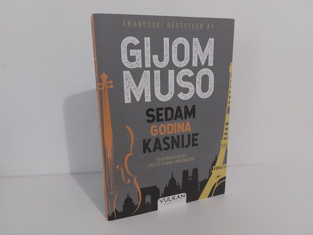 Sedam godina kasnije  - Gijom Muso NOVO