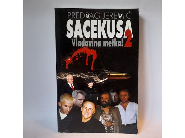 SAČEKUŠA 2: Vladavina metka - Predrag Jeremić