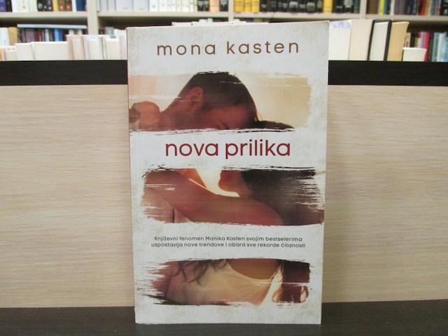 NOVA PRILIKA - Mona Kasten