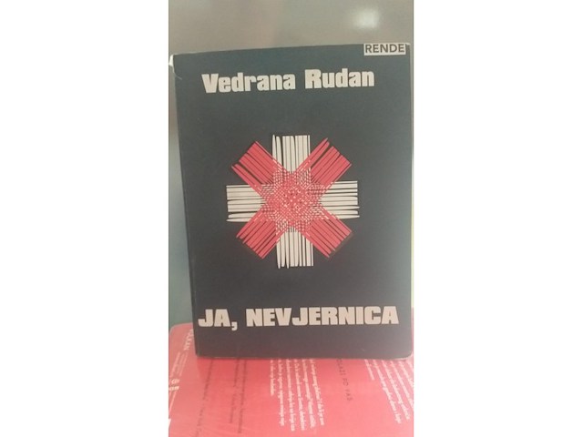 Vedrana Rudan JA,NEVJERNICA