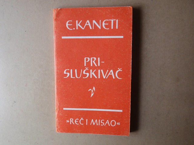 Elijas Kaneti - PRISLUŠKIVAČ