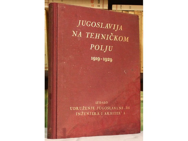 JUGOSLAVIJA NA TEHNIČKOM POLJU 1919-1929