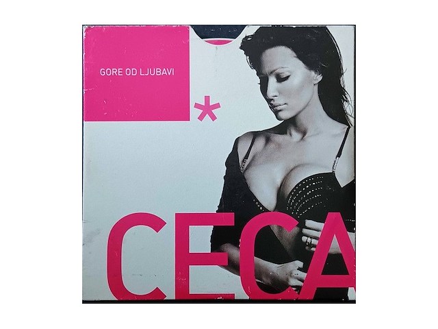 Ceca-Gore od Ljubavi Cardboard CD (2004)
