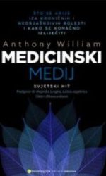 Medicinski Medij (Meki Povez) Od Entoni Vilijem