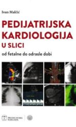 Pedijatrijska Kardiologija U Slici Od Fetalne Do Odrasle Dobi Od Ivan Malčić