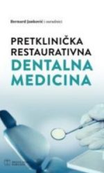 Pretklinička Restaurativna Dentalna Medicina Od Bernard Janković I Suradnici