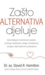 Zašto Alternativa Djeluje Od David R. Hamilton