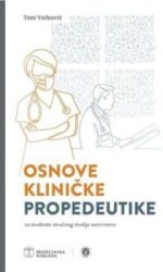 Osnove Kliničke Propedeutike Od Toni Valković