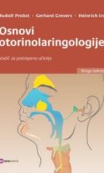 Osnovi Otorinolaringologije: Vodič Za Postepeno Učenje, II Izdanje Od Rudolf Probst, Gerhard Grevers, Heinrich