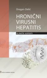 Hronični Virusni Hepatitis: Klinički Aspekti Od Dragan Delić