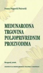 Međunarodna Trgovina Poljoprivrednim Proizvodima Od Ivana Popović Petrović