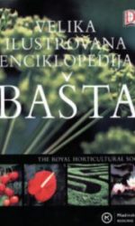 Bašta – Velika Ilustrovana Enciklopedija Od Grupa Autora