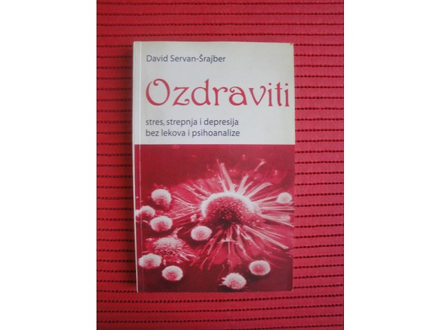 David Servan Šrajber - Ozdraviti