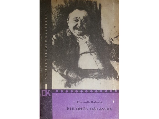 Különös Házasság - Mikszáth Kálmán