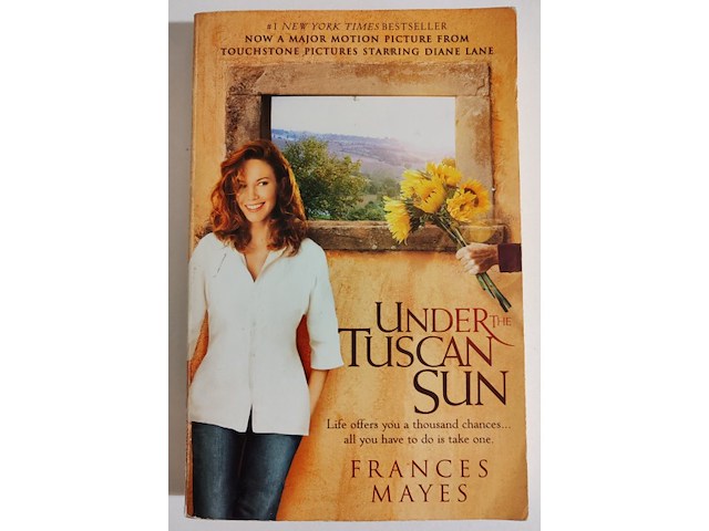 Under the Tuscan Sun - Frances Mayes