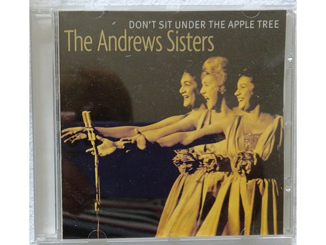 The  ANDREWS SISTERS - Don`t sit under the apple tree