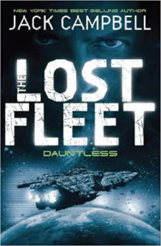 The Lost Fleet: Dauntless (Book 1)