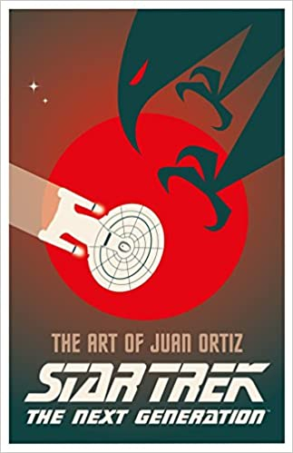 Star Trek The Next Generation: The Art of Juan Ortiz