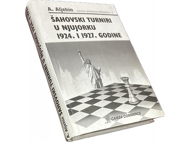 Šahovskin turniri u Njujorku 1924. i 1927. - A. Aljehin