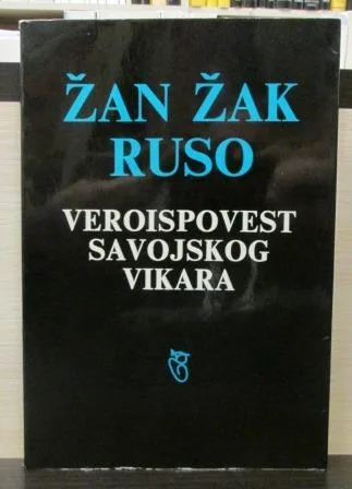 VEROISPOVEST SAVOJSKOG VIKARA – ŽAN- ŽAK RUSO