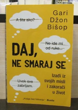 DAJ, NE SMARAJ SE – GARI DŽON BIŠOP