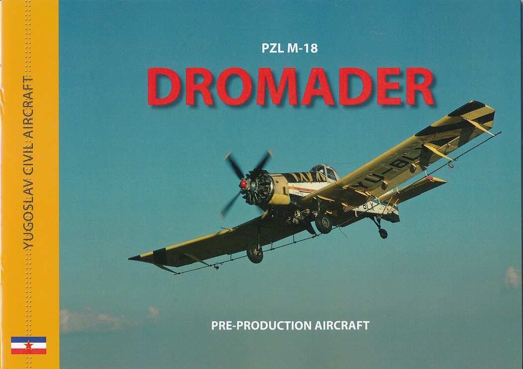 Knjiga: PZL M-18 DROMADER (PRE-PRODUCTION AIRCRAFT)