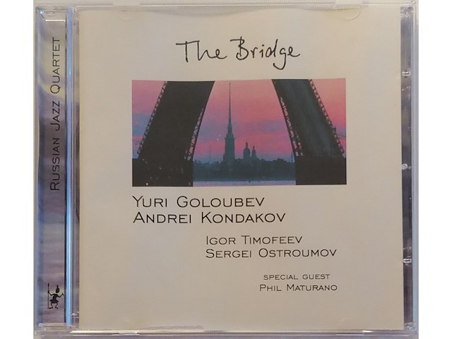 Yuri Goloubev, Andrei Kondakov – The Bridge