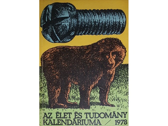 Az Élet És Tudomány Kalendáriuma 1978 - Akácz László